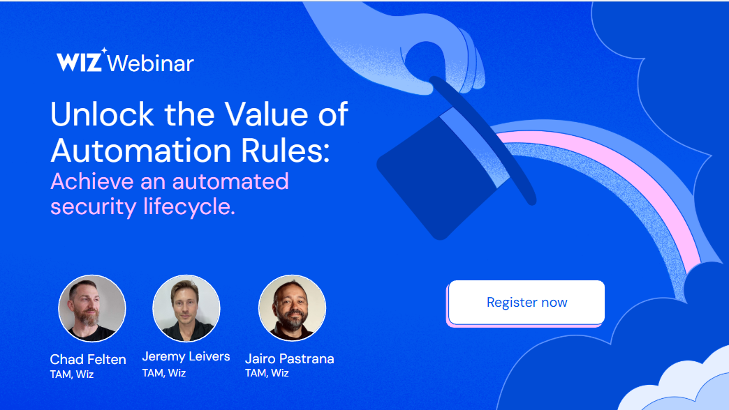Unlock the Value of Automation Rules with Wiz | Wiz