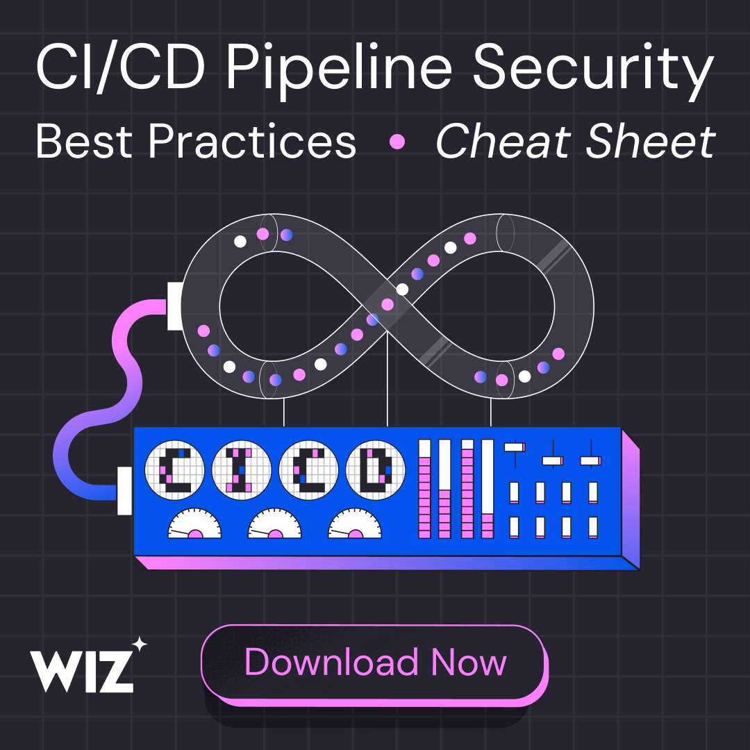 CI/CD Pipeline Security Best Practices [Cheat Sheet] | Wiz
