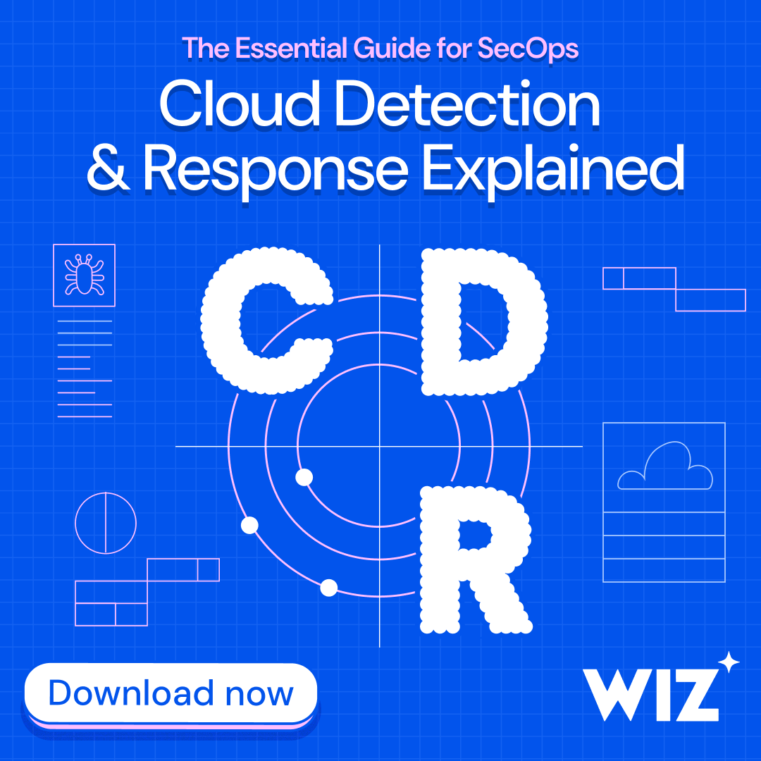 Transforming Detection & Response for the Cloud Era | Wiz