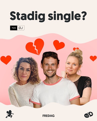 Stadig single?