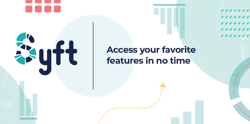 Syft: Access your favorite features in no time ⏰ · Resource Center ...