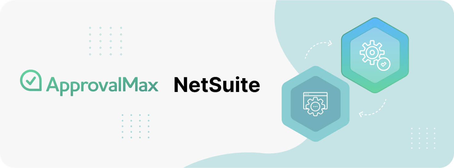 Power up your NetSuite approvals by integrating with ApprovalMax ...