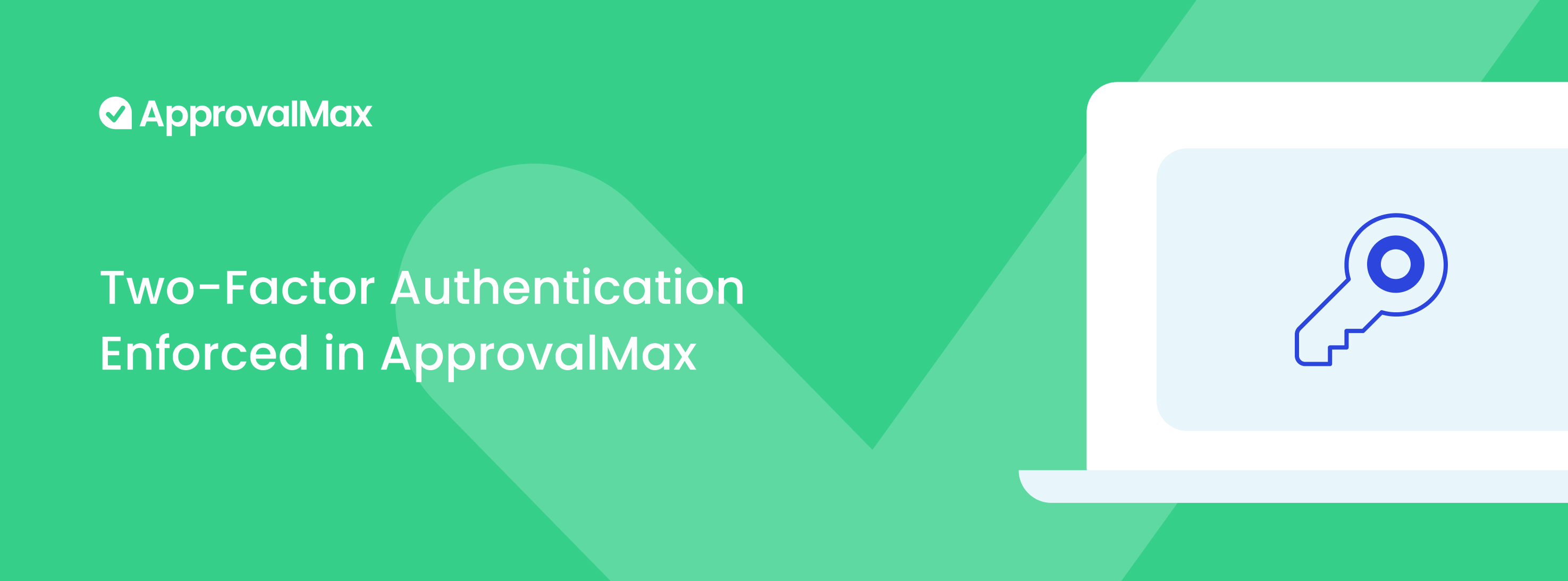 Two-Factor Authentication Enforced in ApprovalMax · Resource Center ...
