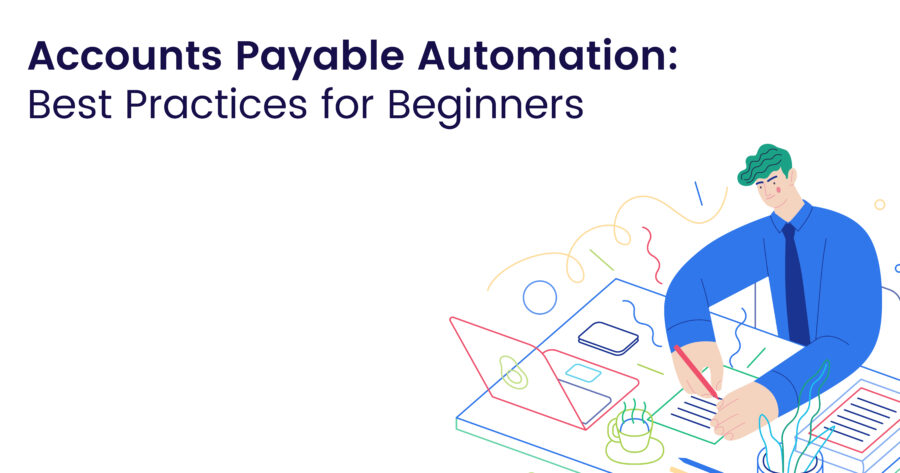 Accounts Payable Automation: Best Practices for Beginners by Zahara · Resource Center · Blog ...