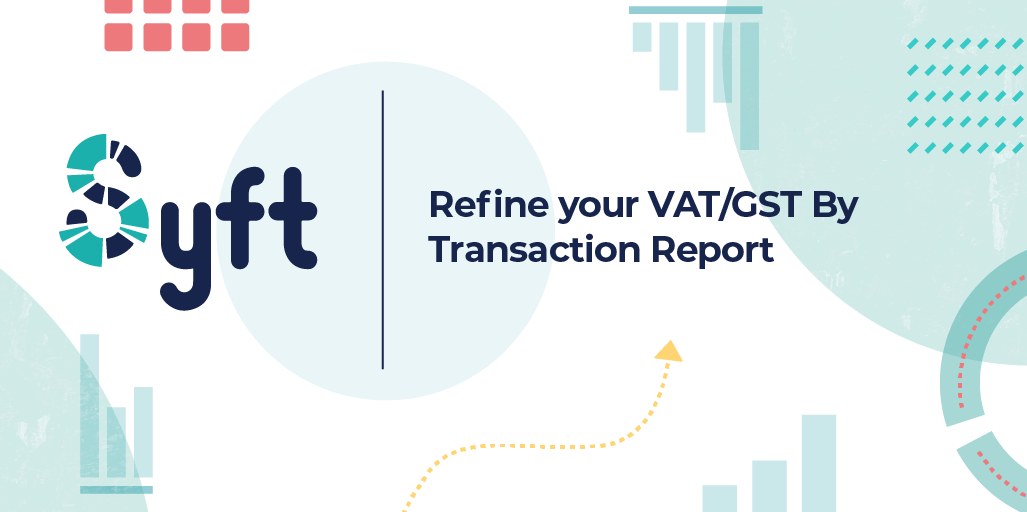 New feature from Syft: Upgrade Your VAT/GST Reporting Experience 🚀 ...