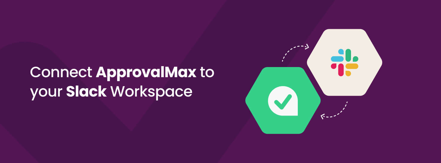 Connect ApprovalMax to your Slack Workspace · Resource Center · News · App Advisory Plus