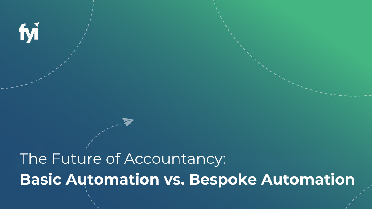 FYI - The Future of Accountancy: Basic Automation vs. Bespoke ...