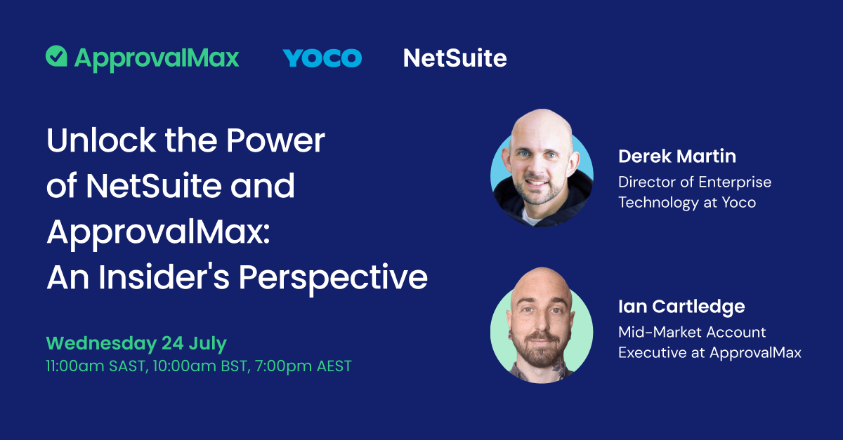 Unlock the Power of NetSuite and ApprovalMax: An Insider's Perspective ...