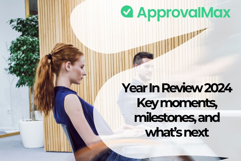 ApprovalMax Year In Review 2024: Key moments, milestones, and what’s next · Resource Center ...