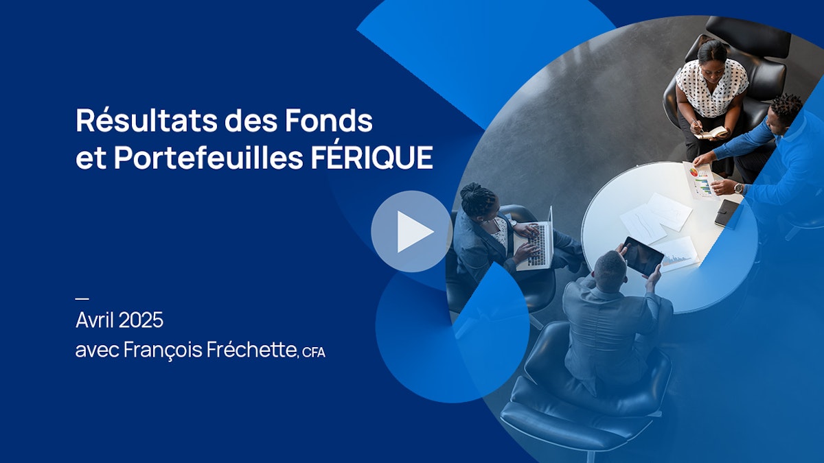 Résultats des Fonds et Portefeuilles FÉRIQUE
