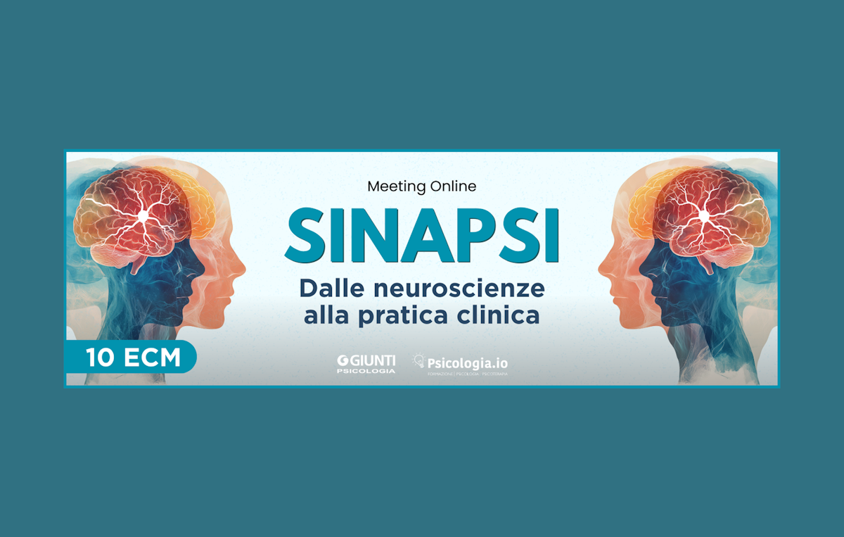 Meeting Online SINAPSI dalle Neuroscienze alle Pratica Clinica - Giunti Psicologia.io.