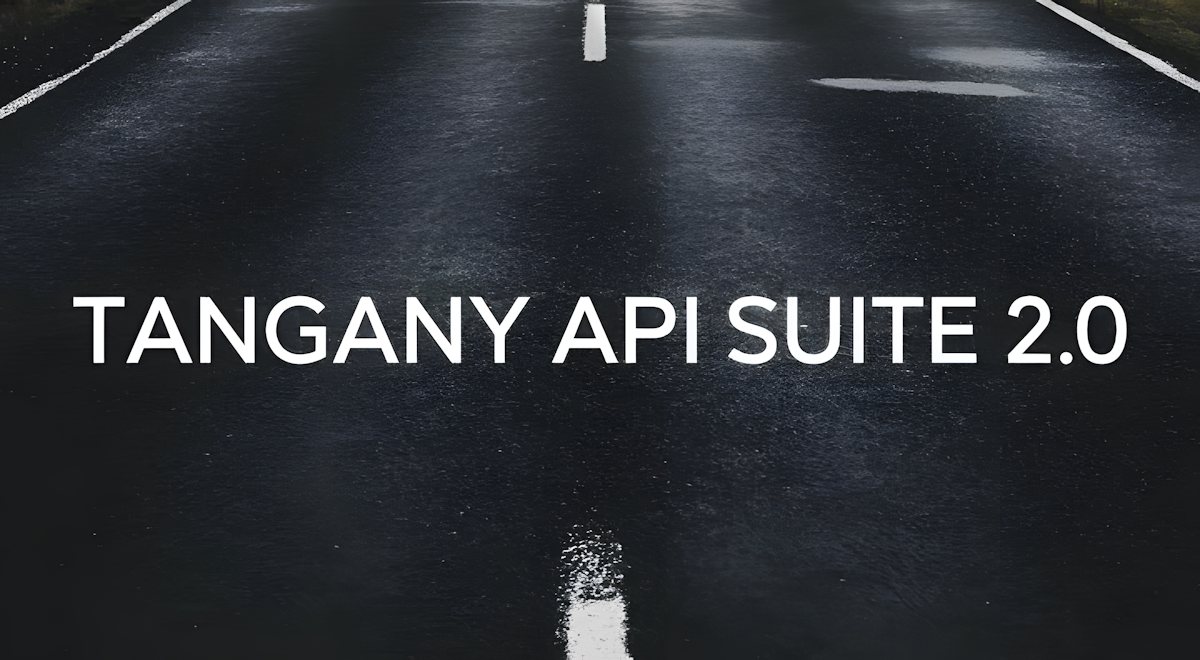 We start into a new era: Tangany API Suite 2.0 — Tangany