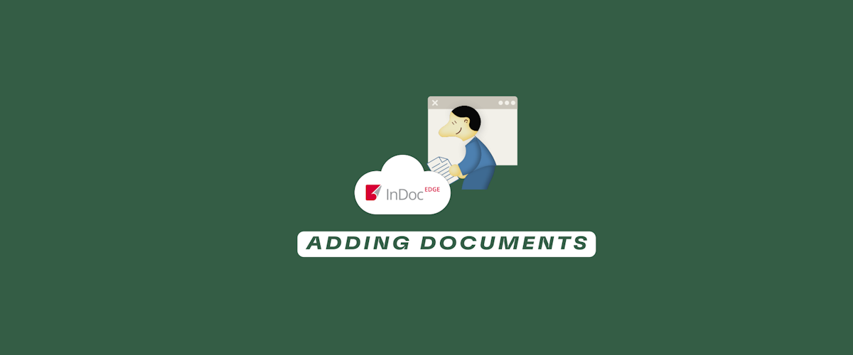 How to add a document? | InDoc EDGE