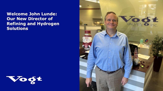 Welcome John Lunde: Vogt Valves Director of Refining and Hydrogen Solutions