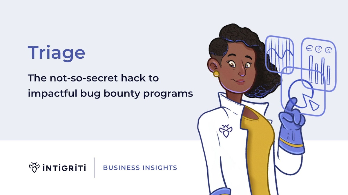 Triage: The not-so-secret hack to impactful bug bounty programs