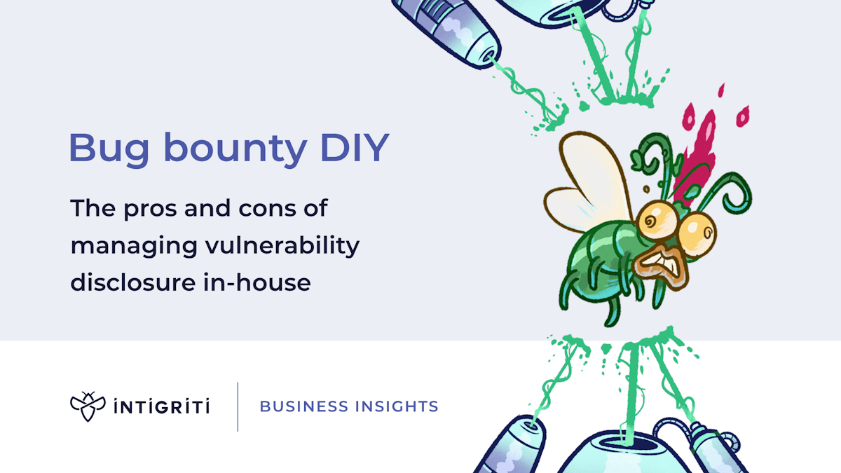 Bug bounty DIY: The pros and cons of managing vulnerability disclosure in-house
