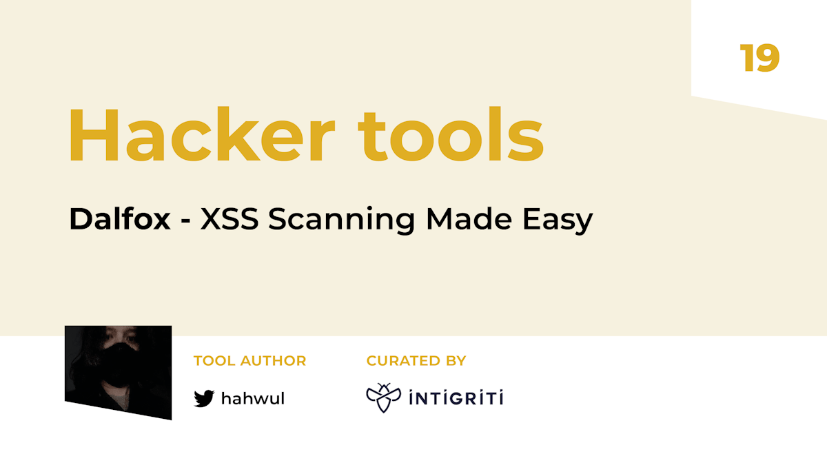 Dalfox - Hacker Tools: XSS Scanning Made Easy 👩‍💻