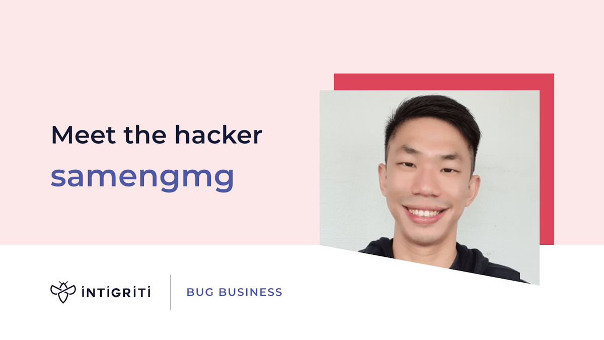 Meet the hacker: Samuel Eng | Intigriti