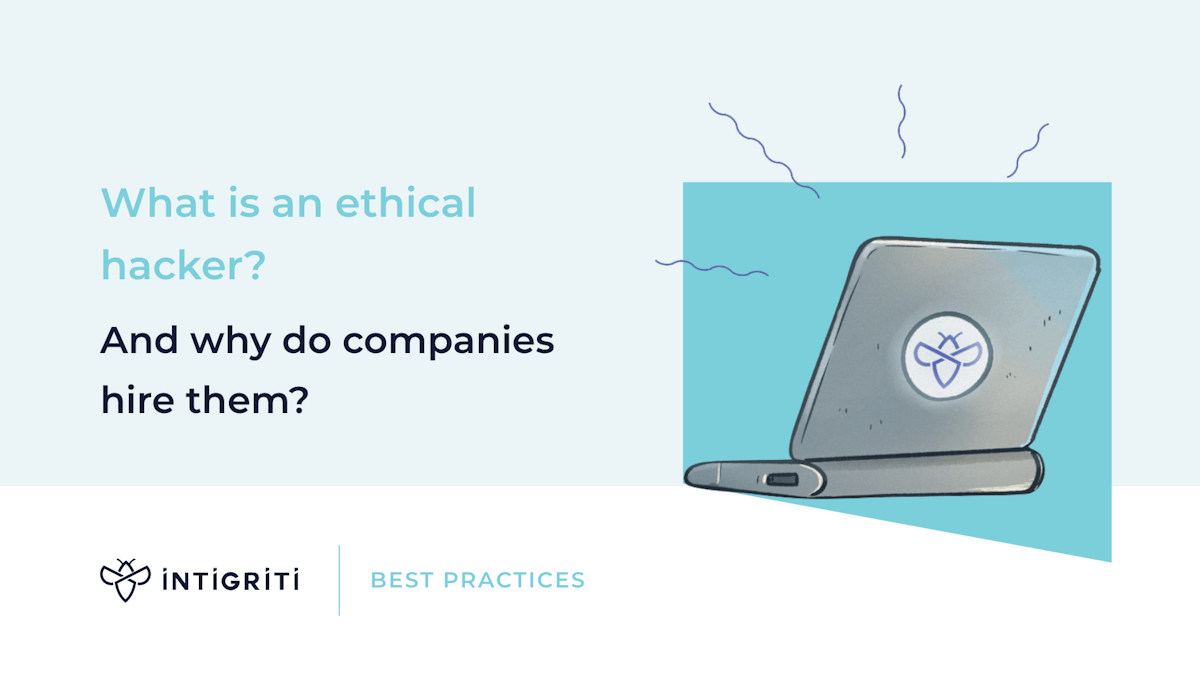 What is an ethical hacker? And why do companies hire them?