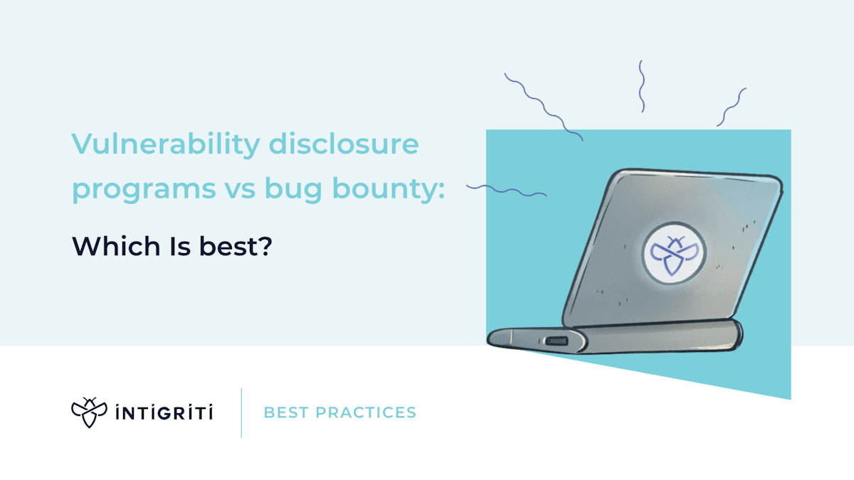 Vulnerability Disclosure Programs Vs Bug Bounty: Which Is Best? Vulnerability Disclosure Programs Vs Bug Bounty: Which Is Best?