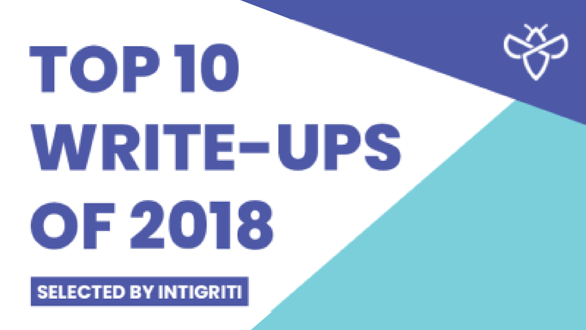 The best write-ups 2018 brought us | Intigriti