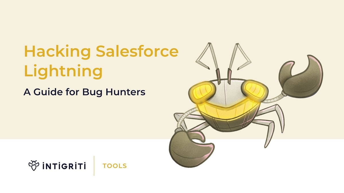 Hacking Salesforce Lightning A Guide For Bug Hunters
