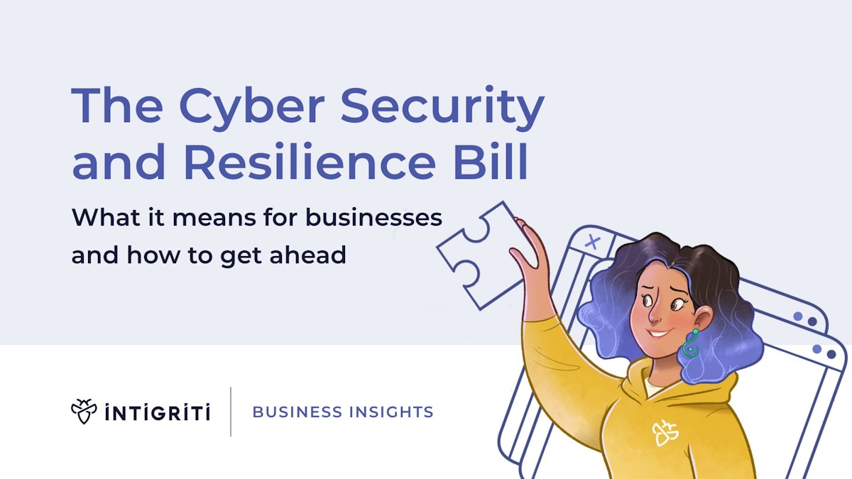 The Cyber Security and Resilience Bill Explained | Intigriti