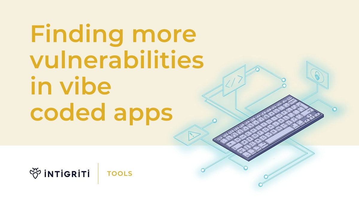 Finding More Vulnerabilities In Vibe Coded Apps Intigriti