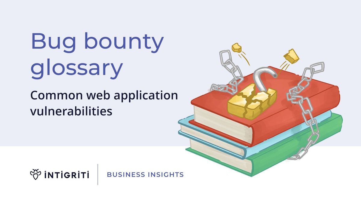 Bug bounty glossary: common web application vulnerabilities