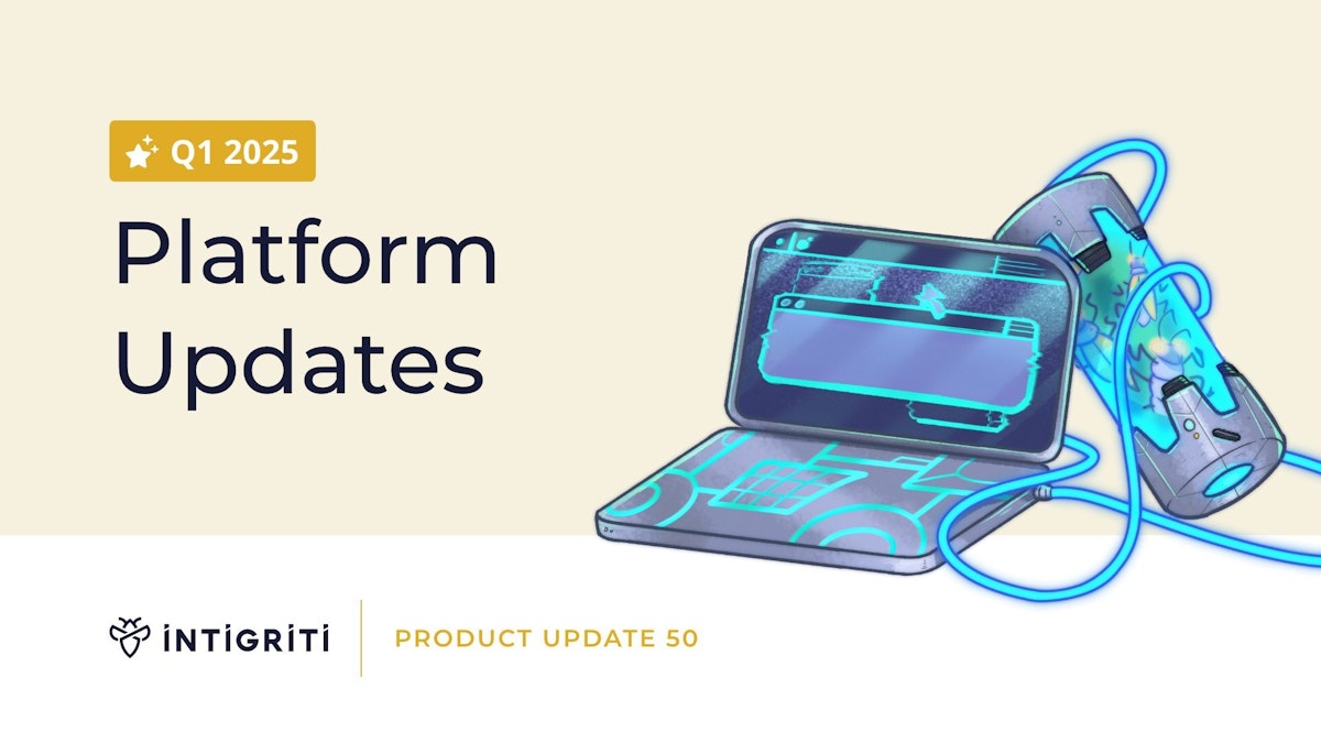 Q1 2025 platform updates: What's new & how it helps you