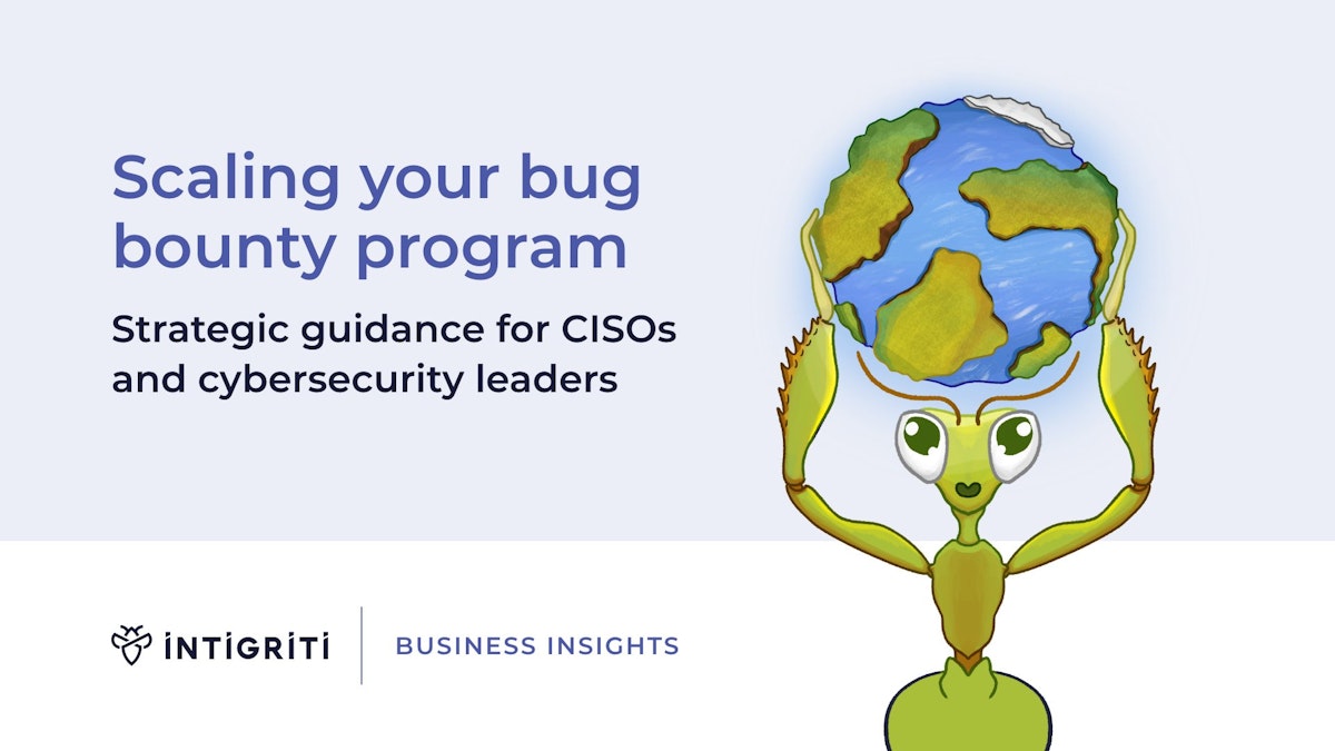 Scaling your bug bounty program: strategic guidance for CISOs and cybersecurity leaders