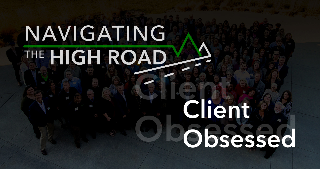 Client Obsessed| | Navigating the High Road | Mike Albert