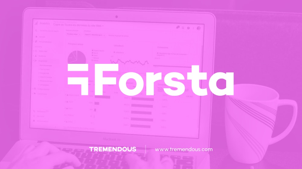Tremendous is a ‘game-changer,’ helping Forsta send $2 million in ...