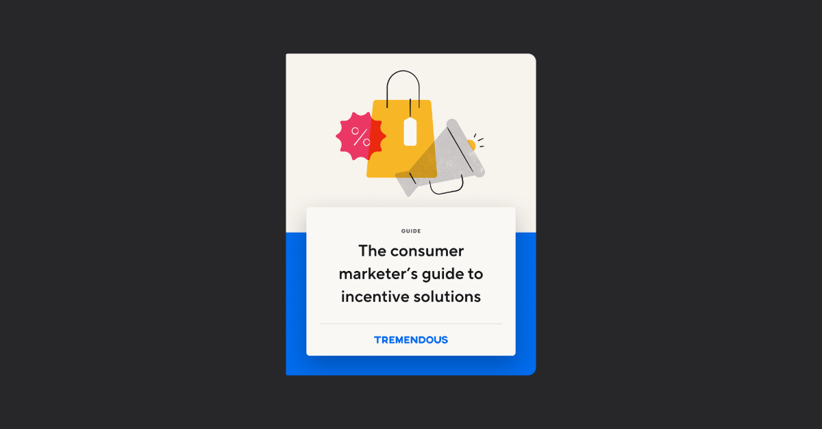 Consumer Marketing Incentive Solutions Guide | Tremendous Resources