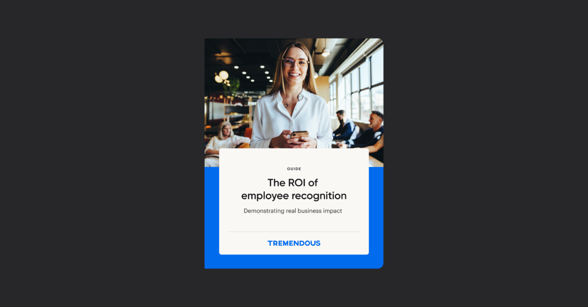 Proving ROI on Employee Recognition | Tremendous Resources