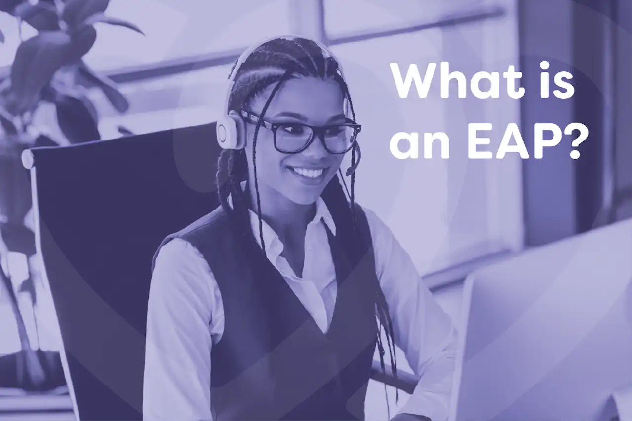 What is an Employee Assistance Programme? (EAP)
