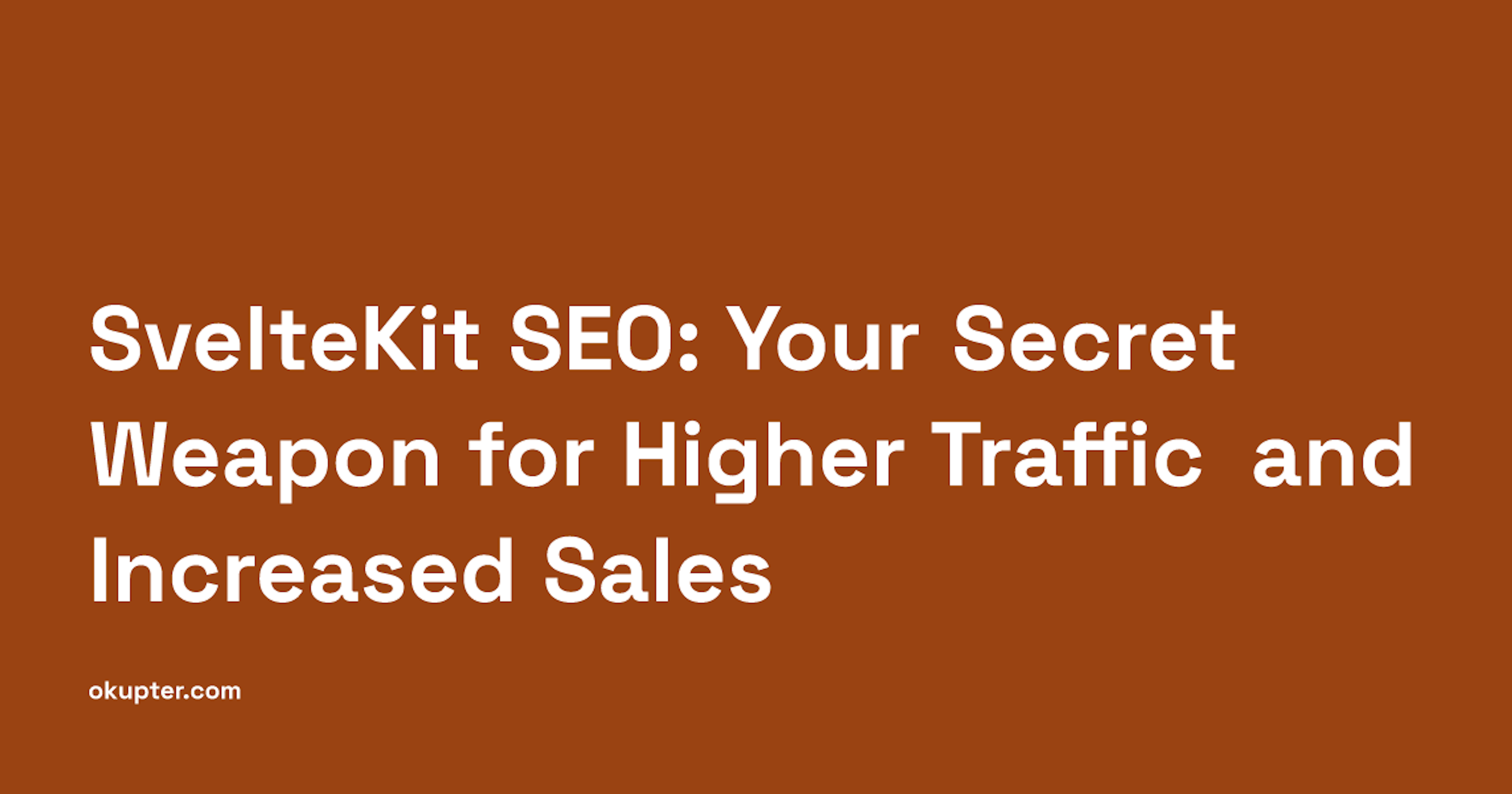 Svelte vs SvelteKit: What's the Difference? - Okupter