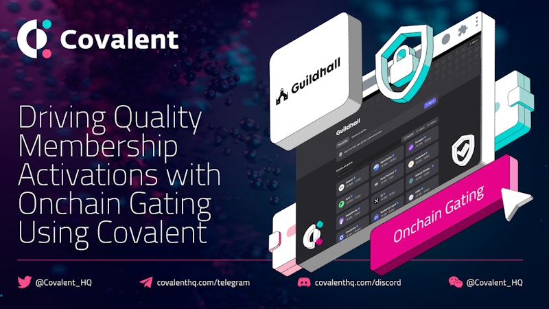 Onchain Token Gating and Memberships Using Covalent | Covalent