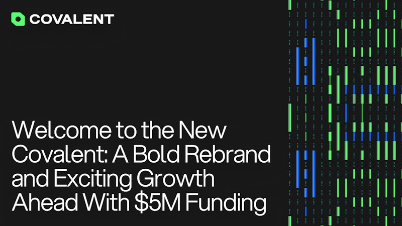 Covalent Reveals a Bold Rebrand and Exciting Growth Ahead | Covalent