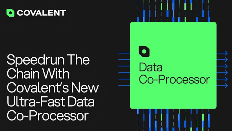 Speedrun The Chain With Covalent’s Data Co-Processor | Covalent