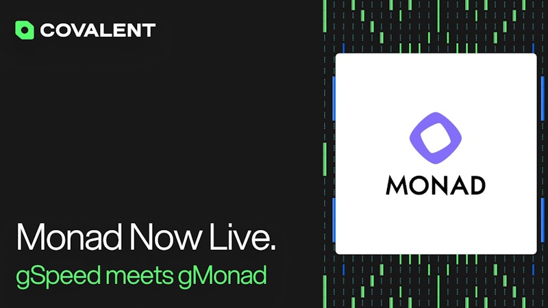 Monad Now Live on Covalent | Covalent