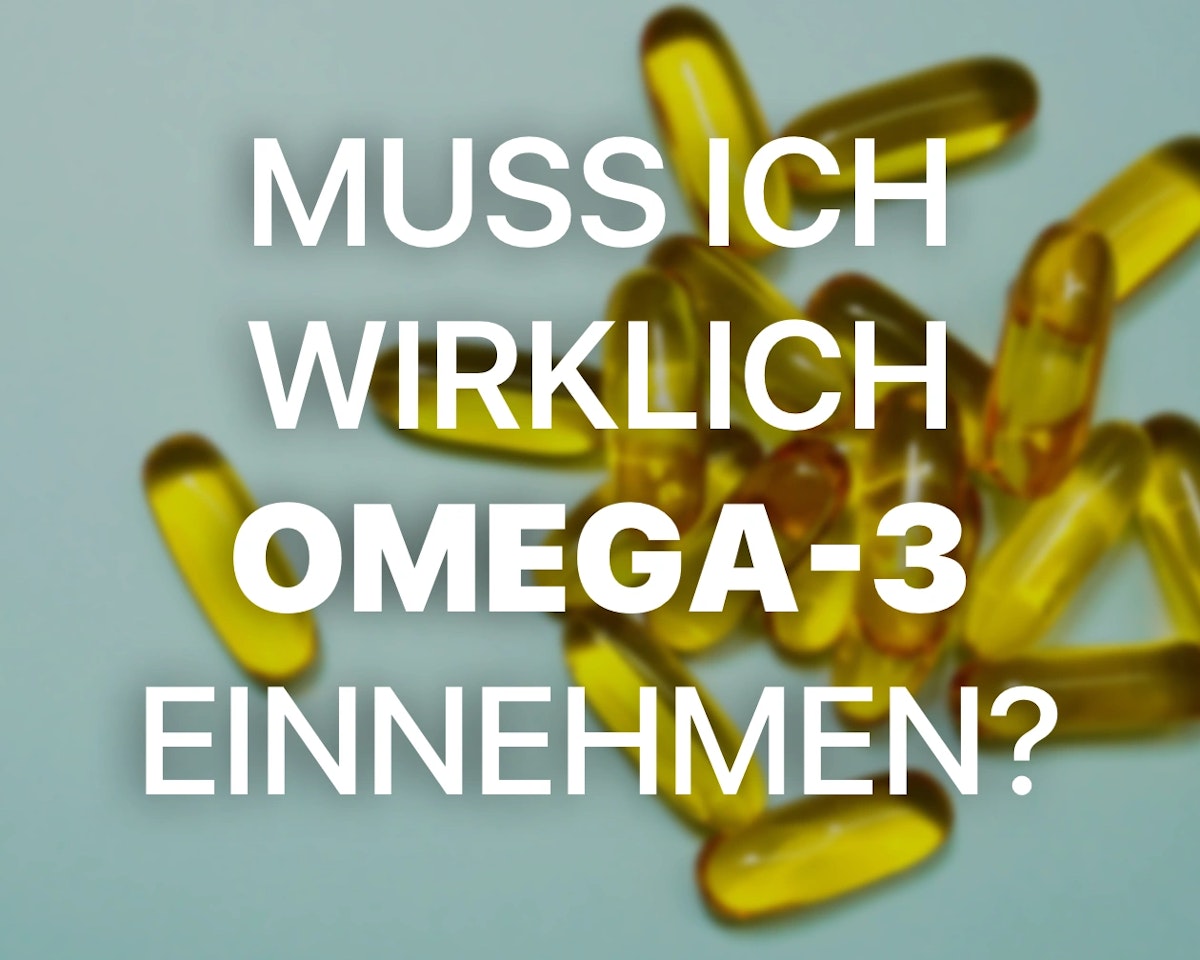 Muss ich wirklich Omega-3 einnehmen? 🧐🛒
