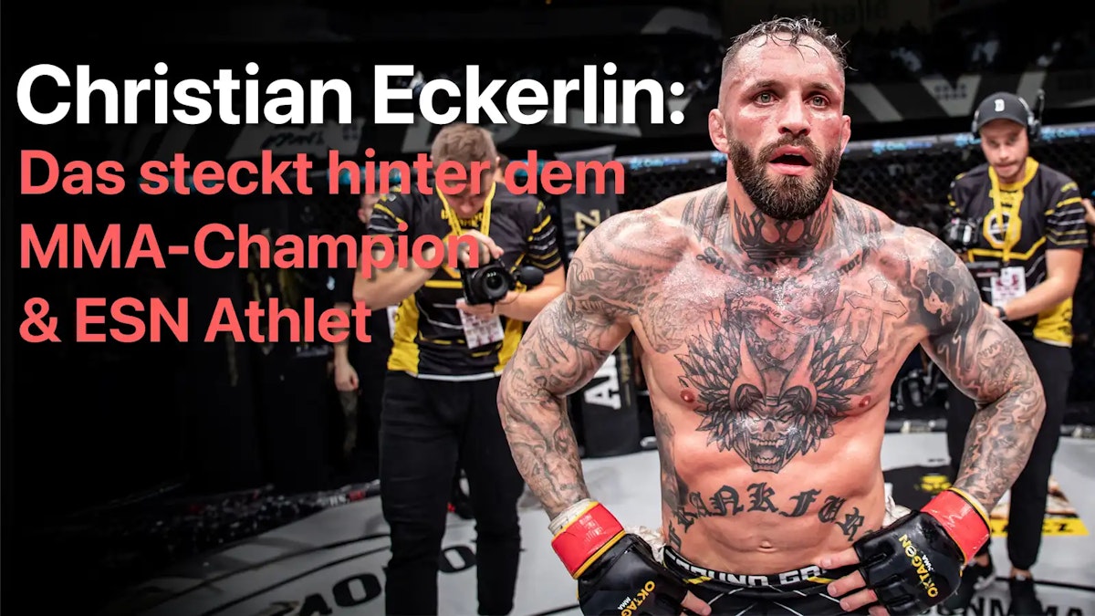 Christian Eckerlin: Das steckt hinter dem MMA-Champion 🏆🥊