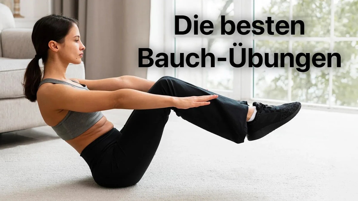 Beste Bauchübungen: So stärkst du dein Core richtig🫃🏼