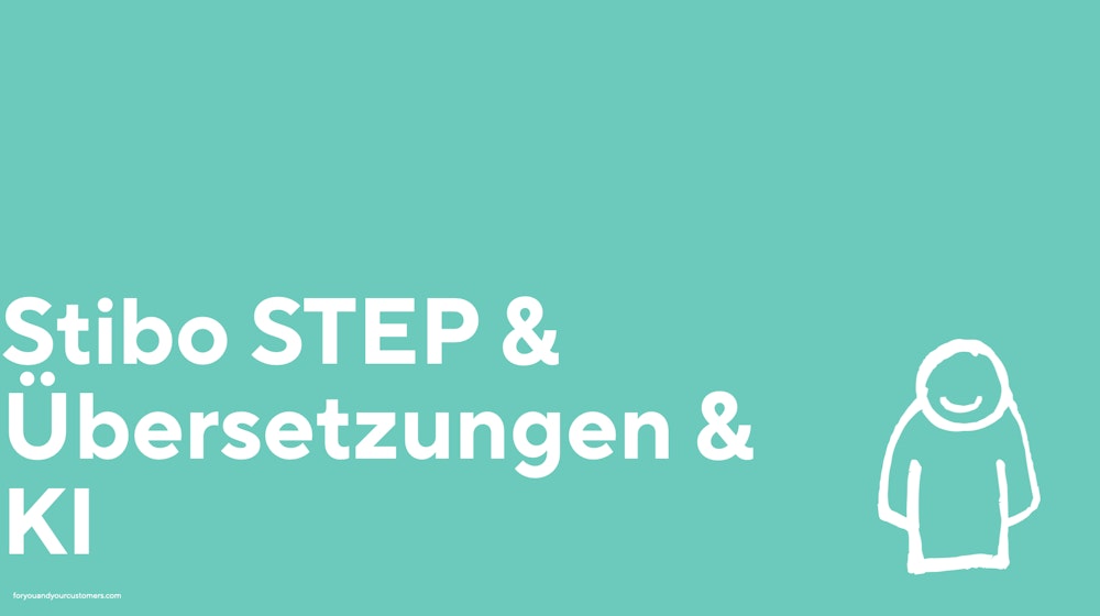 Stibo STEP & Übersetzungen & KI - foryouandyourcustomers