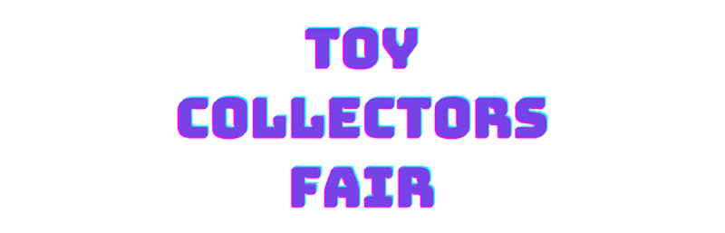 TOY COLLECTORS FAIR | UK Exhibition Calendar