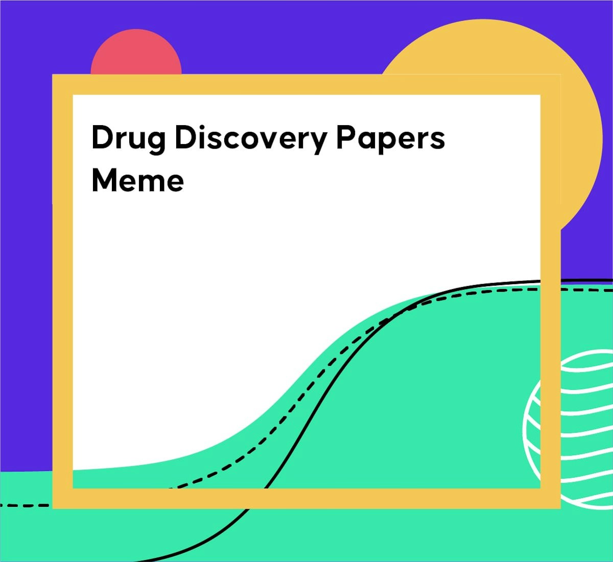 Drug Discovery Papers Meme