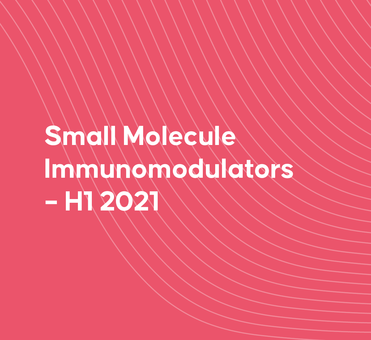 Small Molecule Immunomodulators – H1 2021