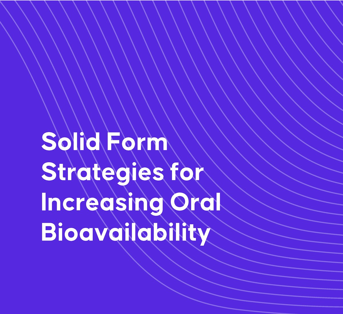 Solid Form Strategies for Increasing Oral Bioavailability