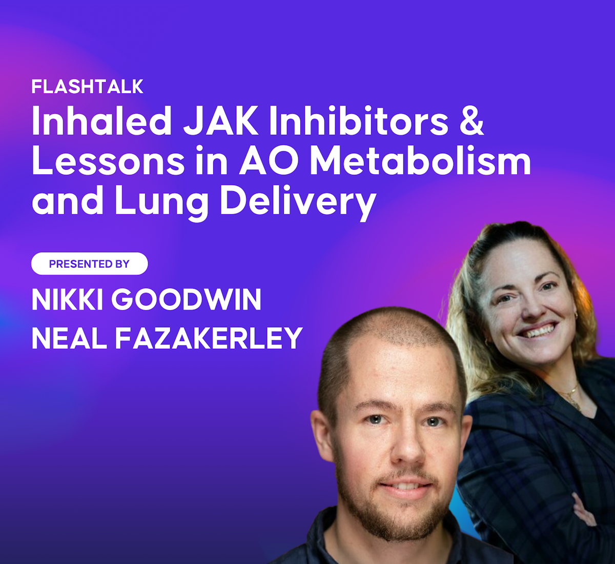 Inhaled JAK Inhibitors & Lessons in AO Metabolism and Lung Delivery